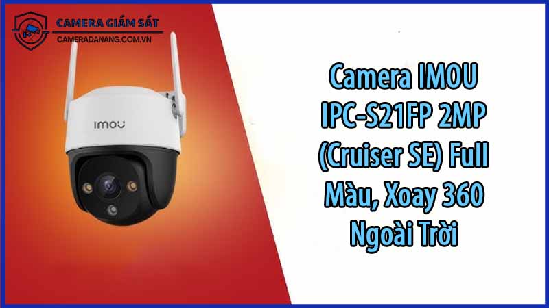 Camera IMOU IPC-S21FP 2MP Full Màu Xoay 360 Ngoài Trời